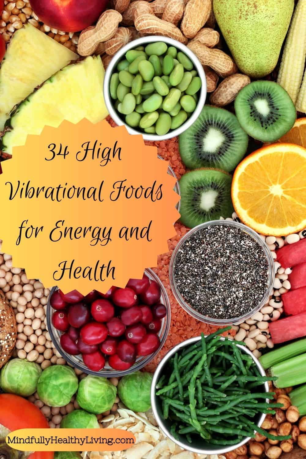 34 High Vibrational Foods for Energy and Health